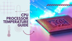 How Hot is Too Hot For CPU? What’s The Ideal Temperature? - Processor ...