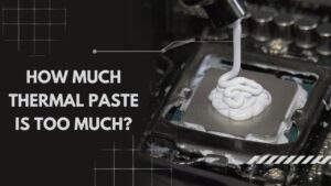 How Much Thermal Paste is Too Much? - Tips for Optimal Application