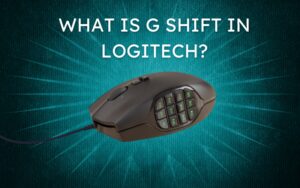 What is Logitech G Shift? - A Detailed Explanation 2024 Guide