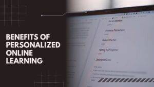 23 Benefits of Personalized Online Learning: Master Your Education - Alt Gov